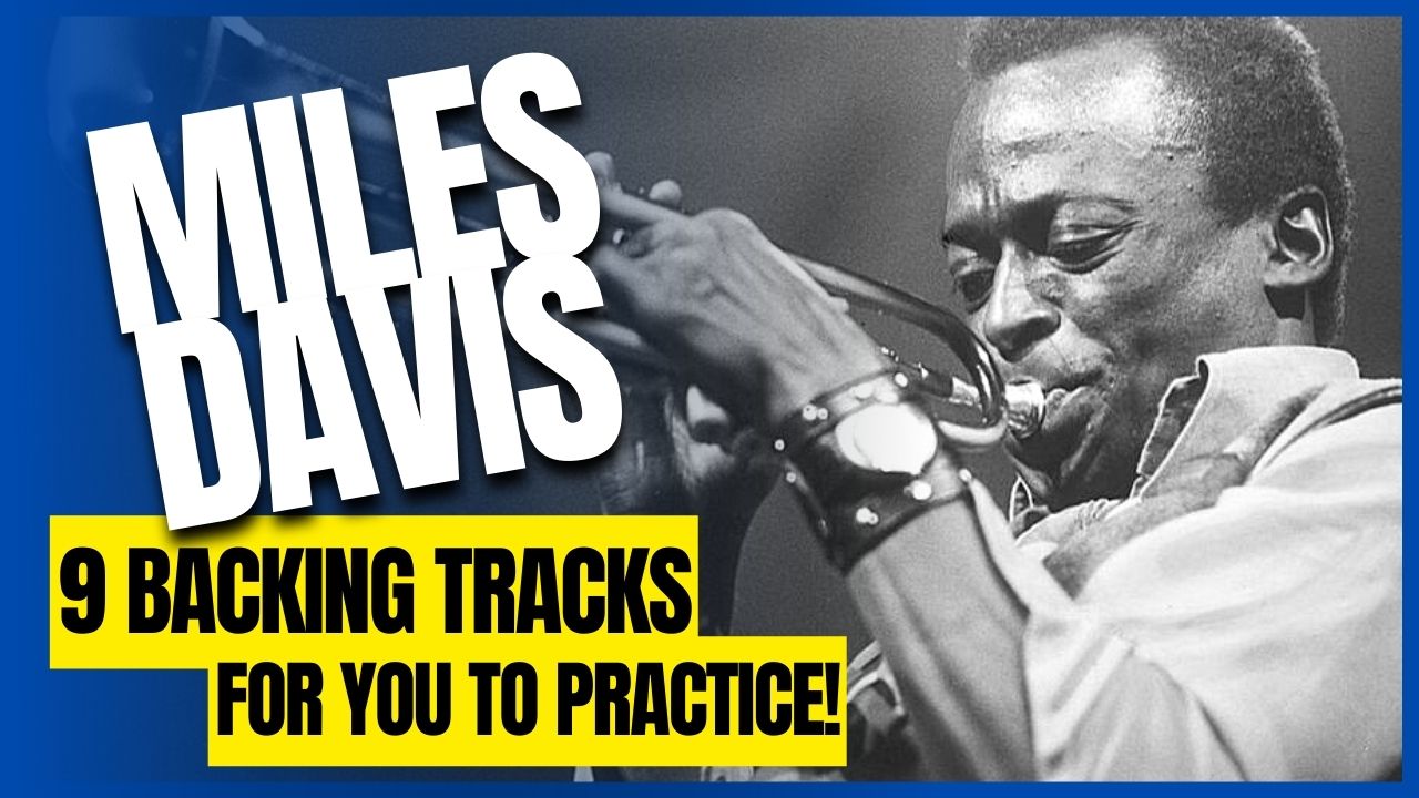 Miles Davis: We've selected 9 Backing Tracks for you to practice!